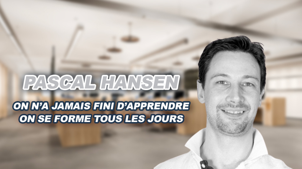 Pascal Hansen - On n'a jamais fini d'apprendre, on se forme tous les ...